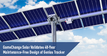 GameChange Solar Validates 40-Year Maintenance-Free Design of Genius ...
